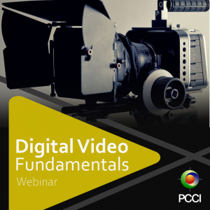 Digital Video Fundamentals – PCCI