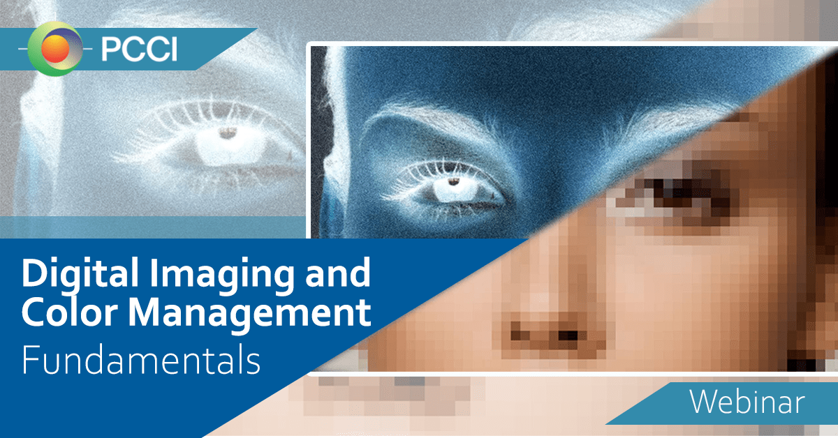 Digital Imaging and Color Management Fundamentals (Webinar) – PCCI