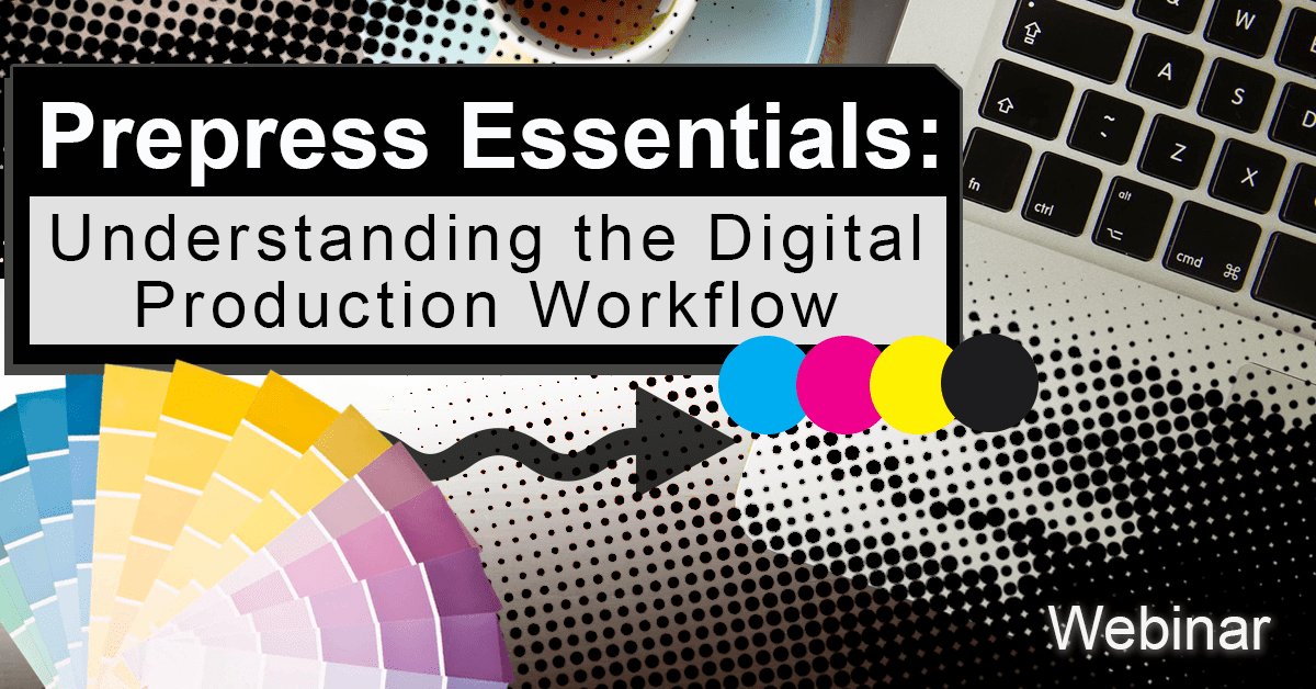 Prepress Essentials: Understanding the Digital Production Workflow ...
